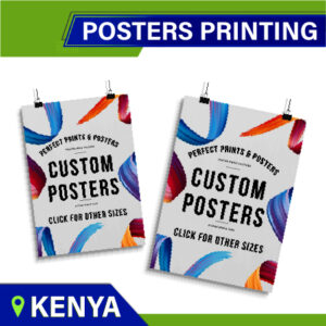 Custom Posters Printing in Nairobi Kenya. A2 to A4 Size Posters